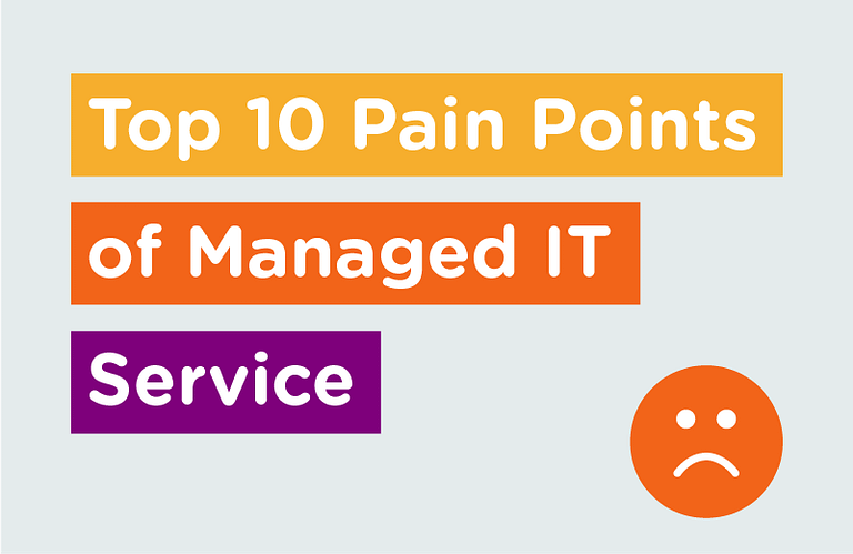 Top 10 Managed IT Service Pain Points